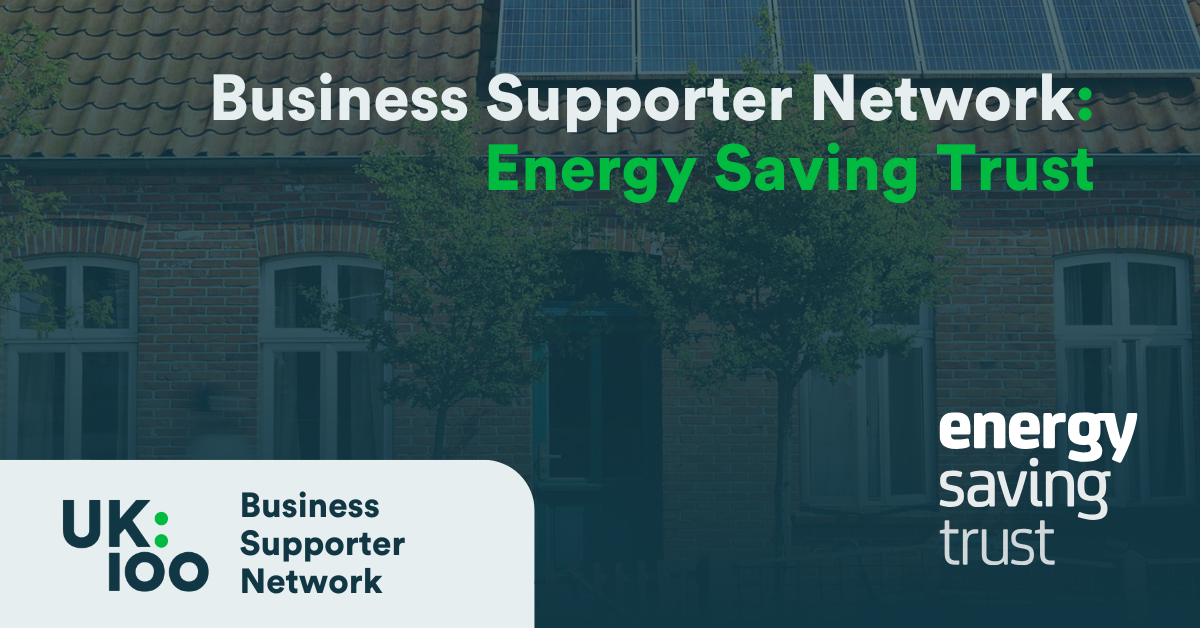 Energy Saving Trust joins UK100's Business Supporter Network | UK100